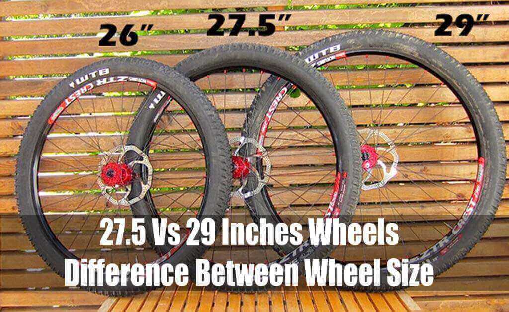 27 5 Vs 29 Inches Wheels Difference Between Wheel Size